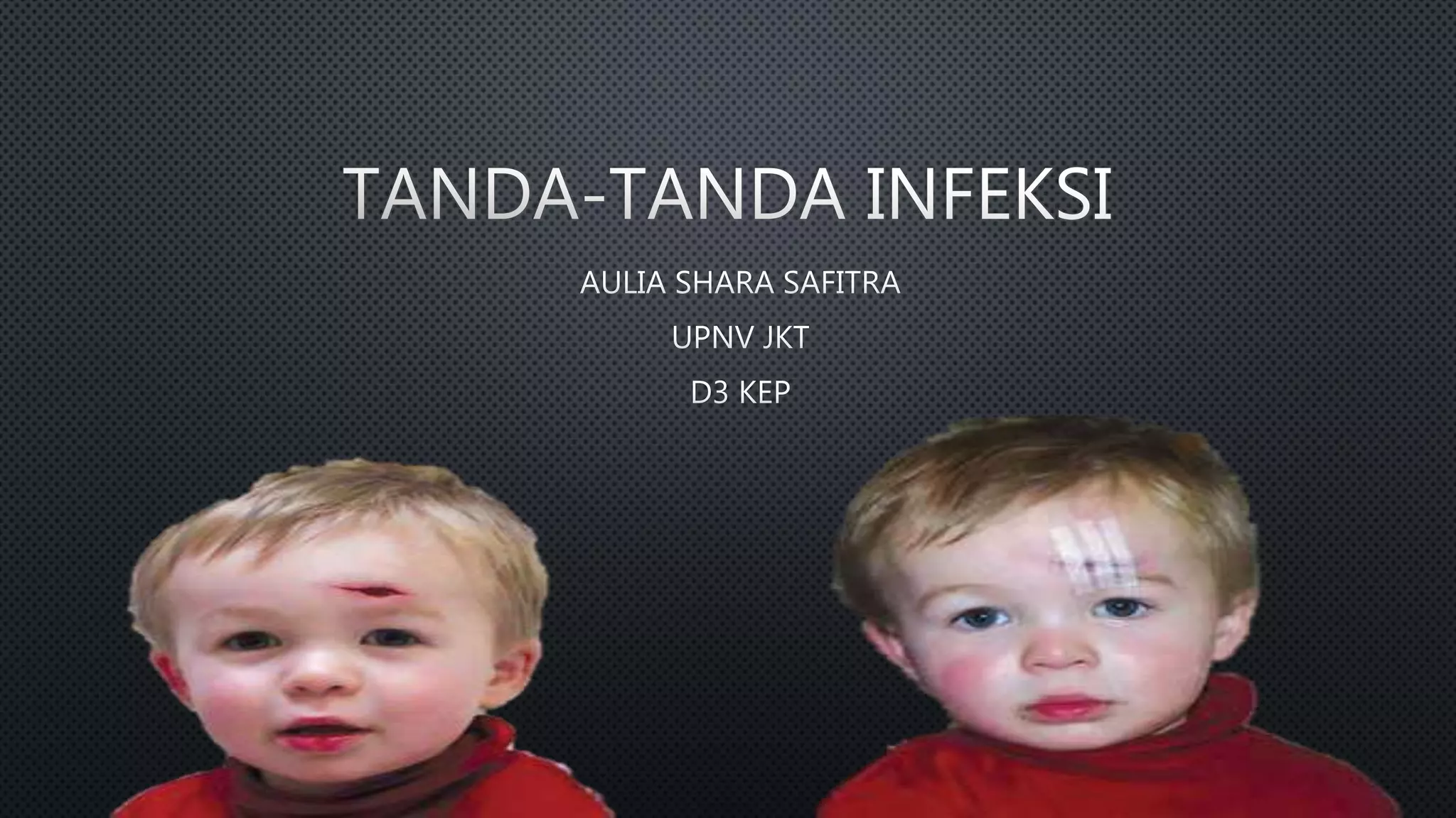 Tanda tanda infeksi | PPTX