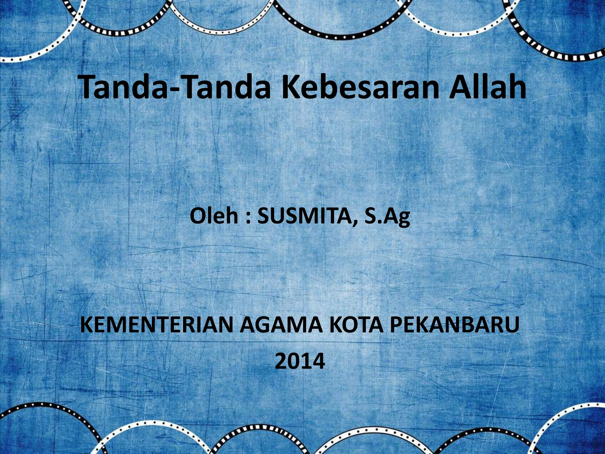 PPT Tanda-Tanda Kebesaran Allah,,,,,.pptx