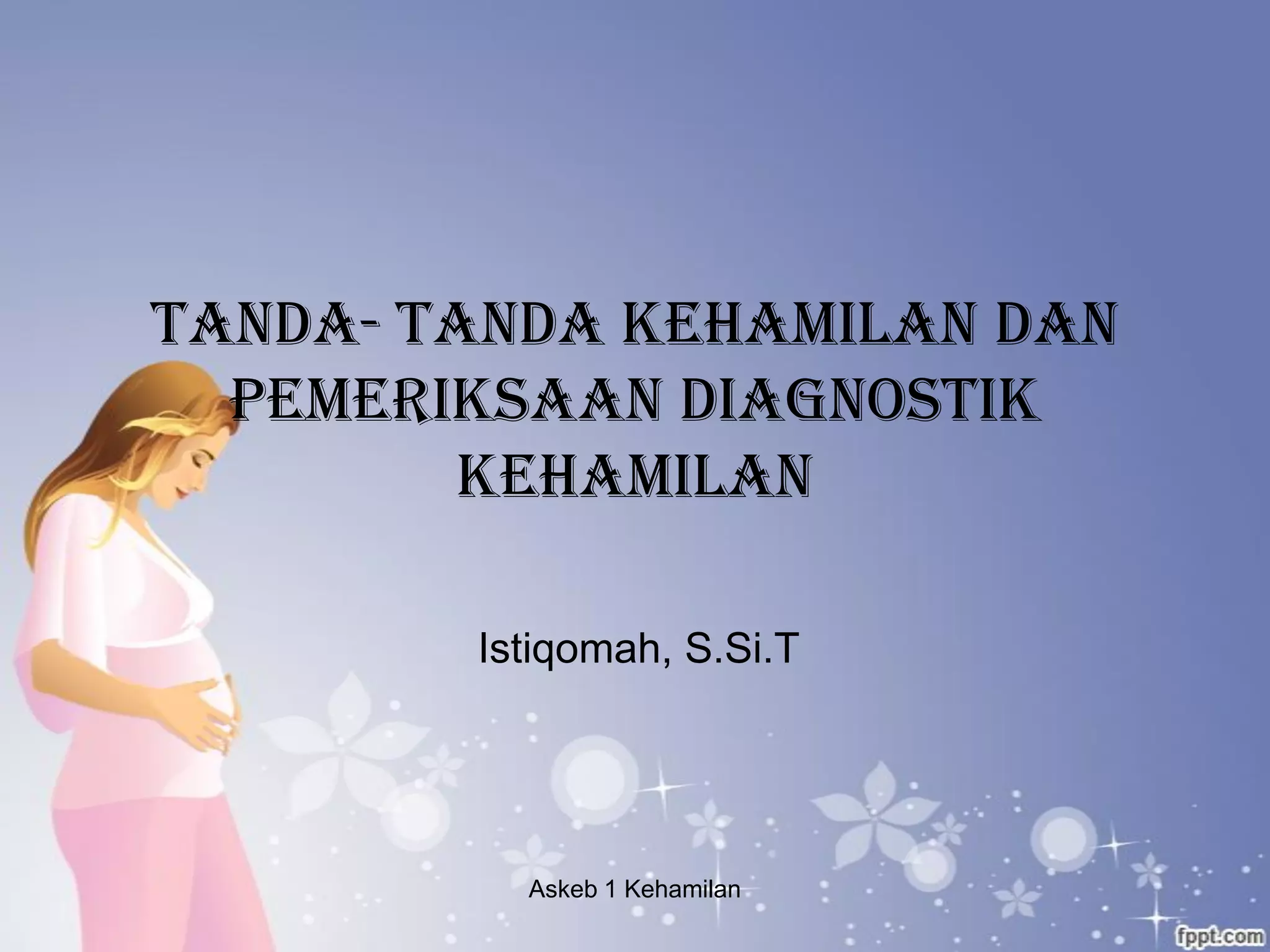 Tanda tanda kehamilan dan pemeriksaan diagnostik kehamilan | PDF