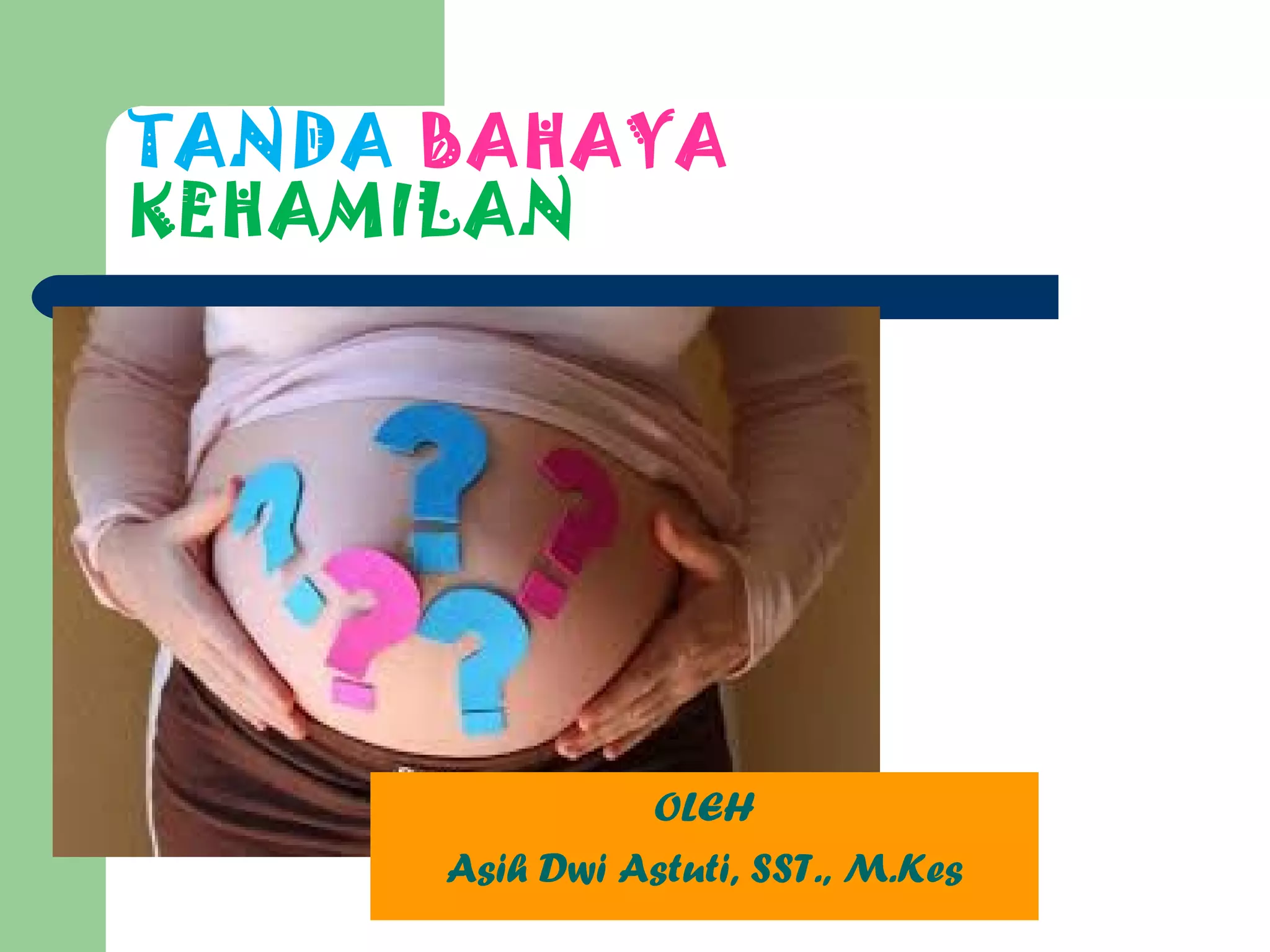 Tanda bahaya kehamilan | PPT