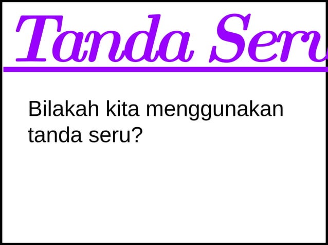 Tanda Seru dan Tanda Soal | PPT