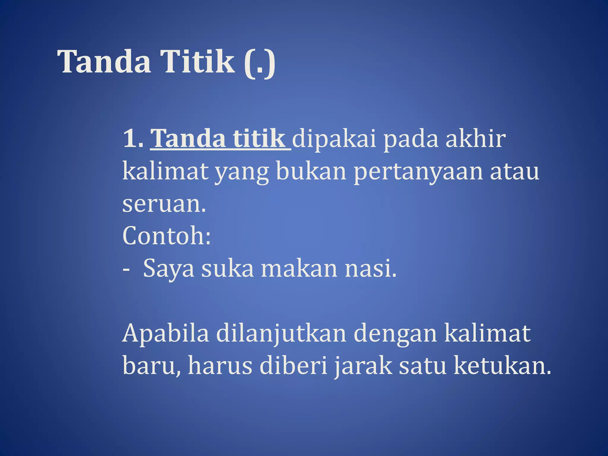 Bhasa Indonesia ( penempatan tanda baca titik ) | PPTX