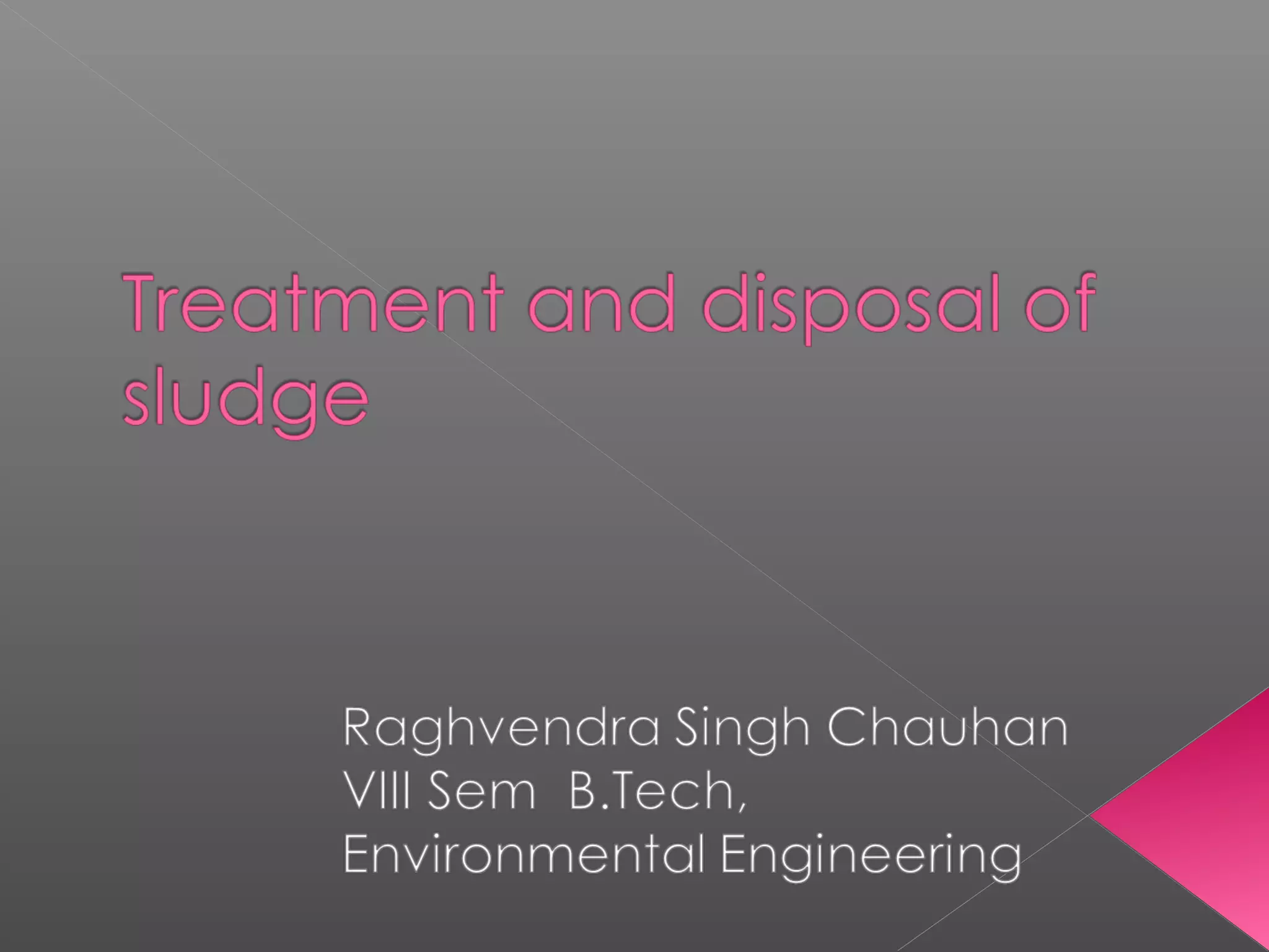 Treatment and disposal of sludge | PPT