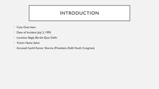 Tandoor Murder Case - From Scorches to Evidence | PPTX