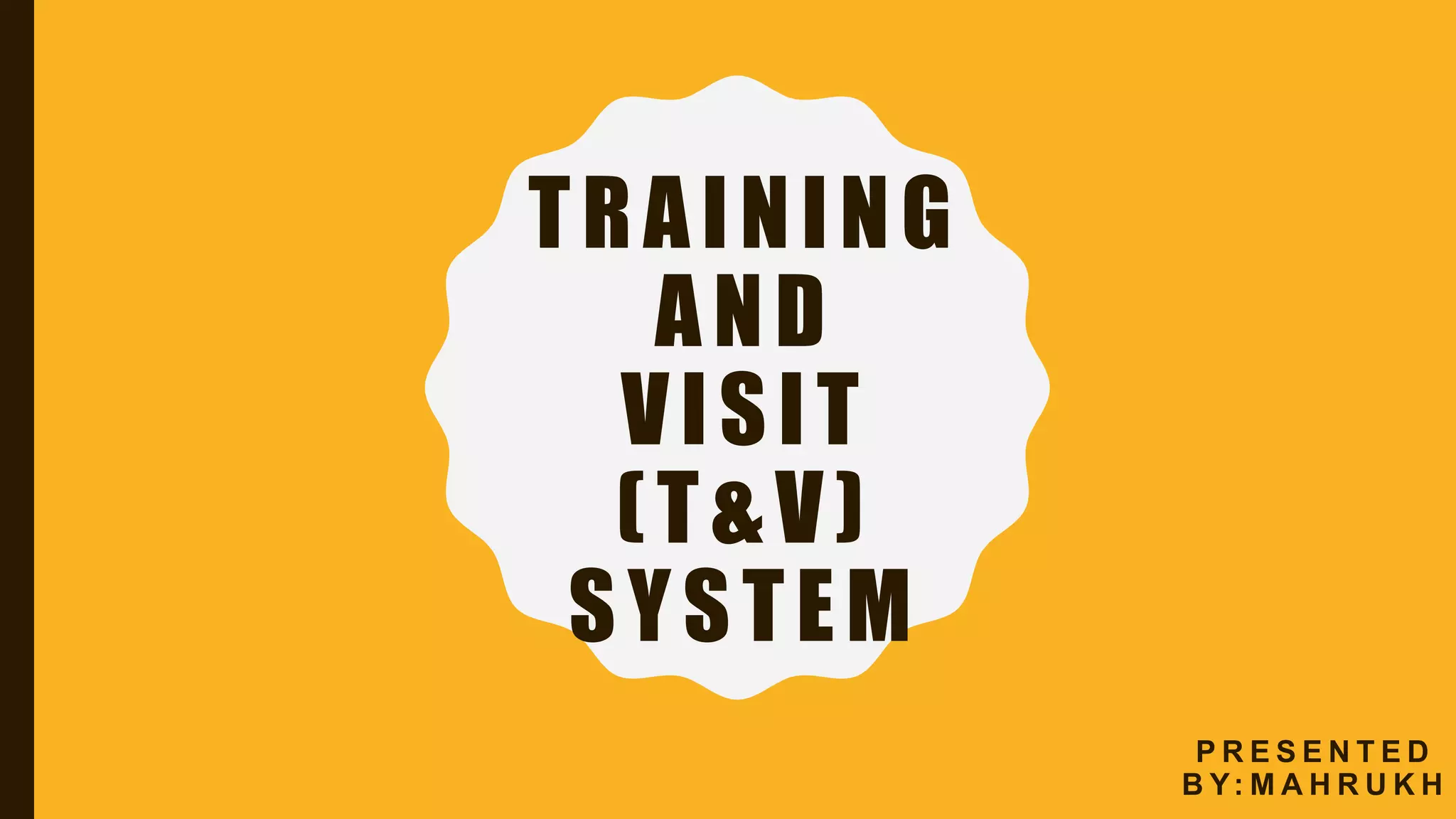 Training and visit system | PPTX