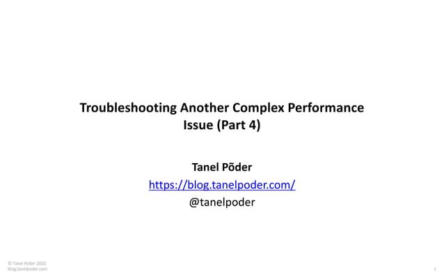 Troubleshooting Complex Oracle Performance Problems with Tanel Poder ...