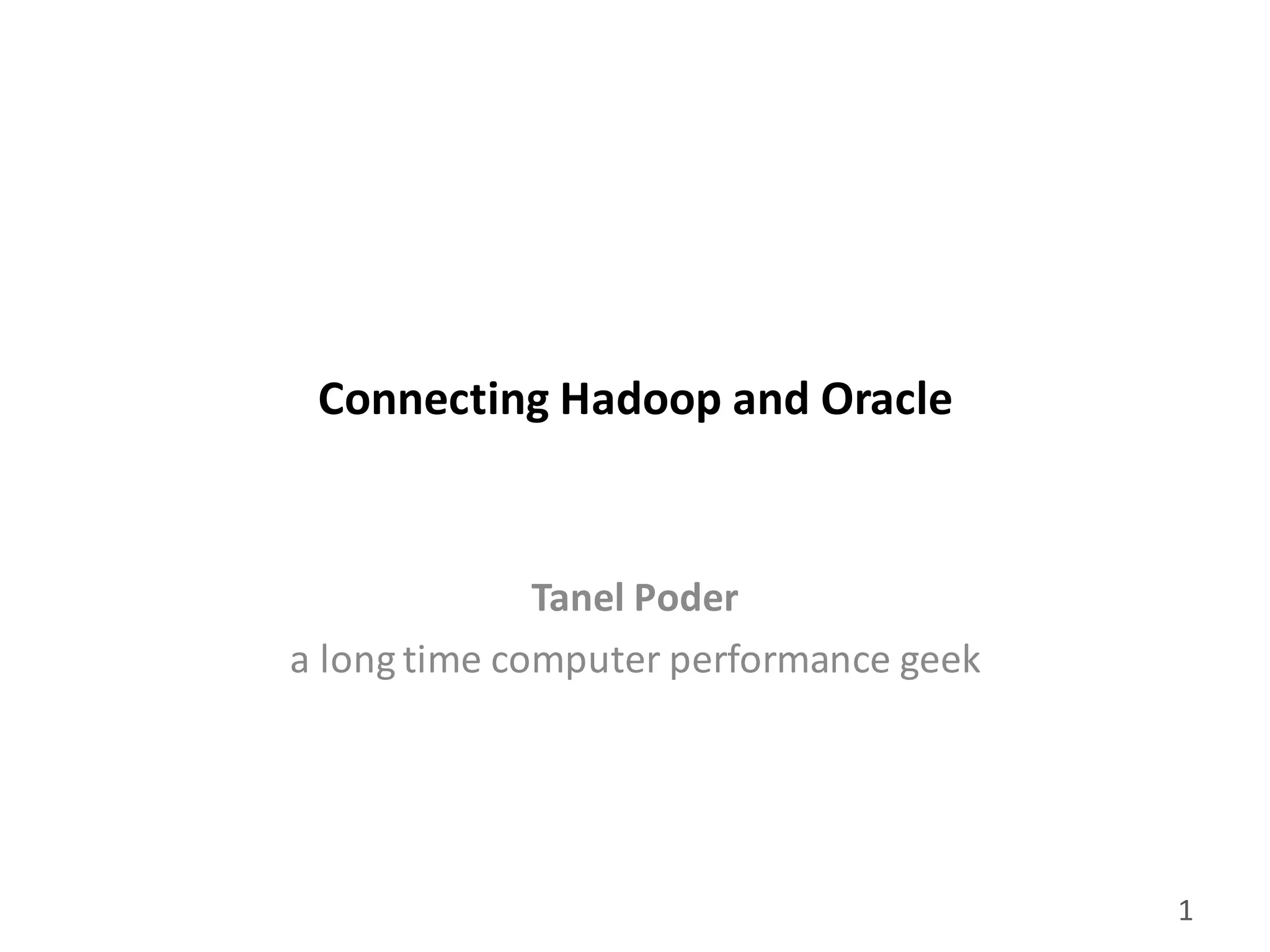 Connecting Hadoop And Oracle Ppt 7236