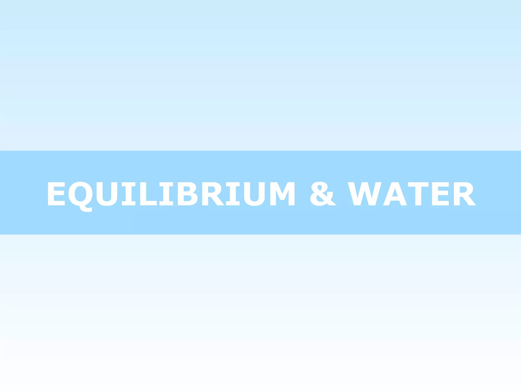 Tang 02 b equilibrium & water 2 | PPT