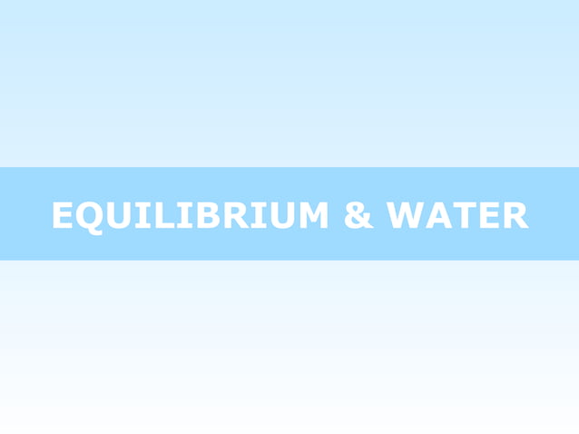 Tang 02 b equilibrium & water 2 | PPT