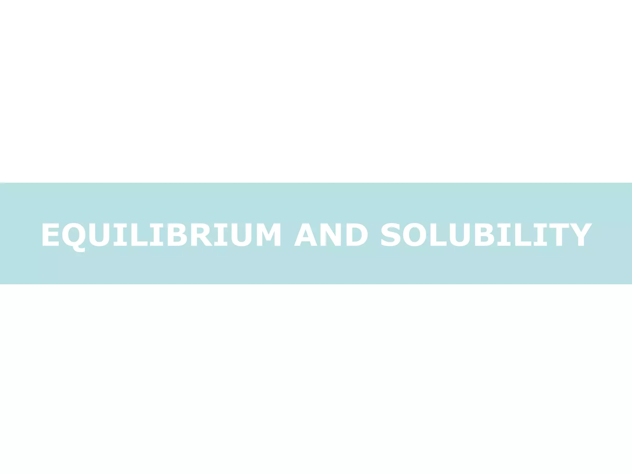Tang 07 equilibrium and solubility 2 | PPT
