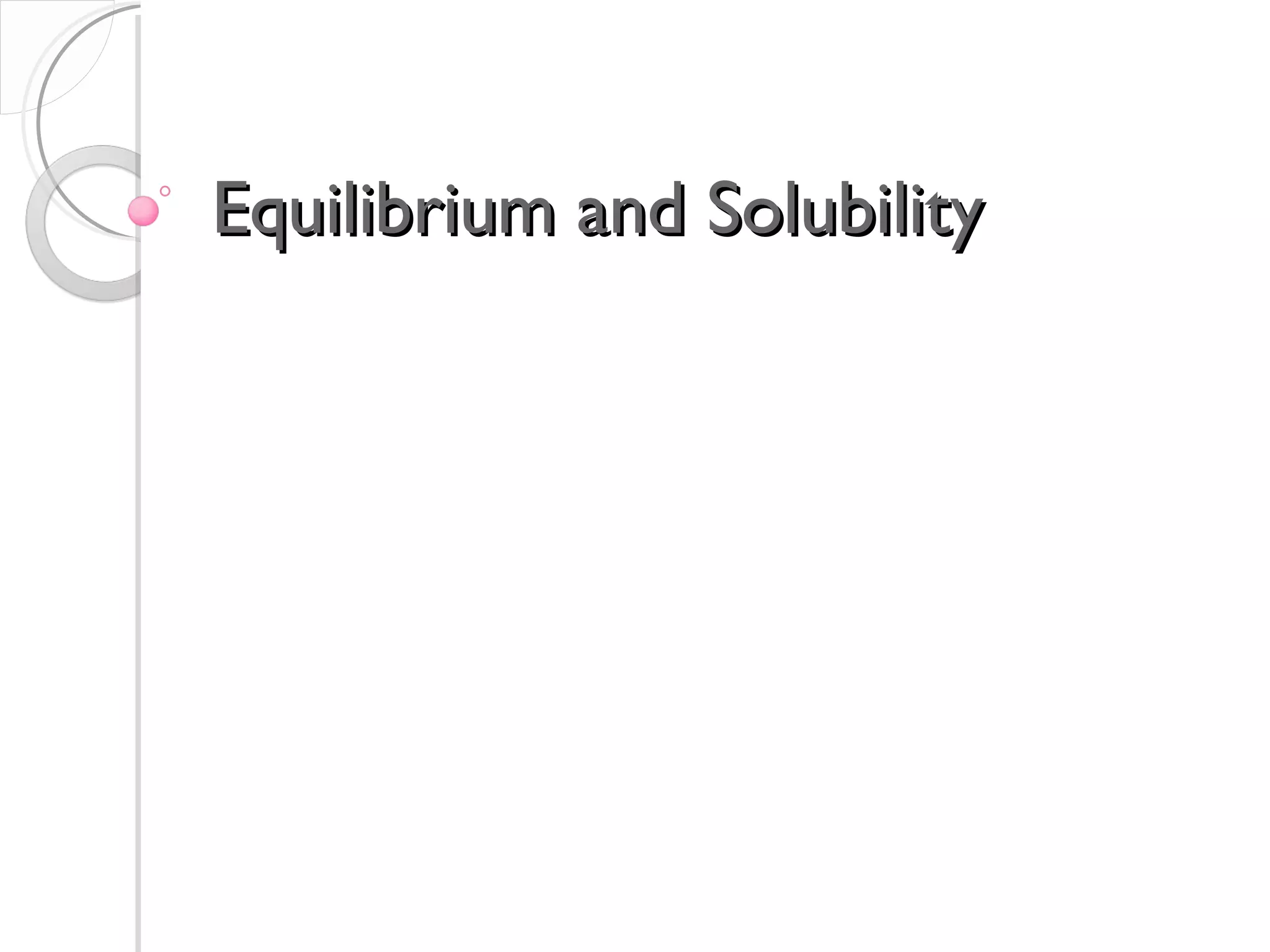 Tang 08 equilibrium and solubility | PPT