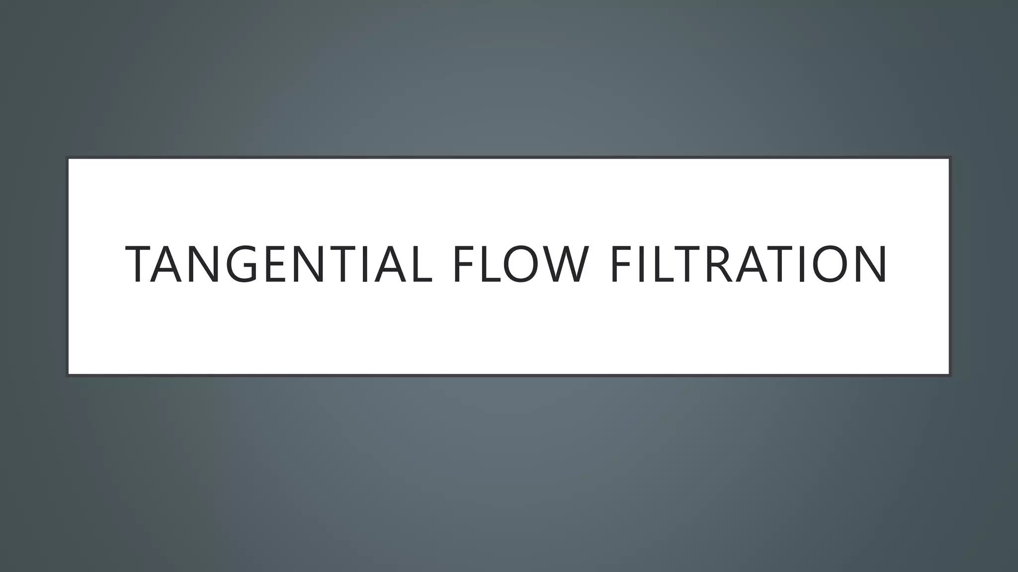 Tangential Flow Filtration Ppt Pptx