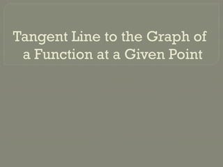 Tangent Line to the Graph of a Function.pptx