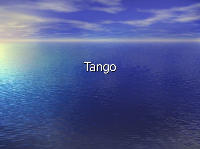 Tango | PPT | Music | Entertainment