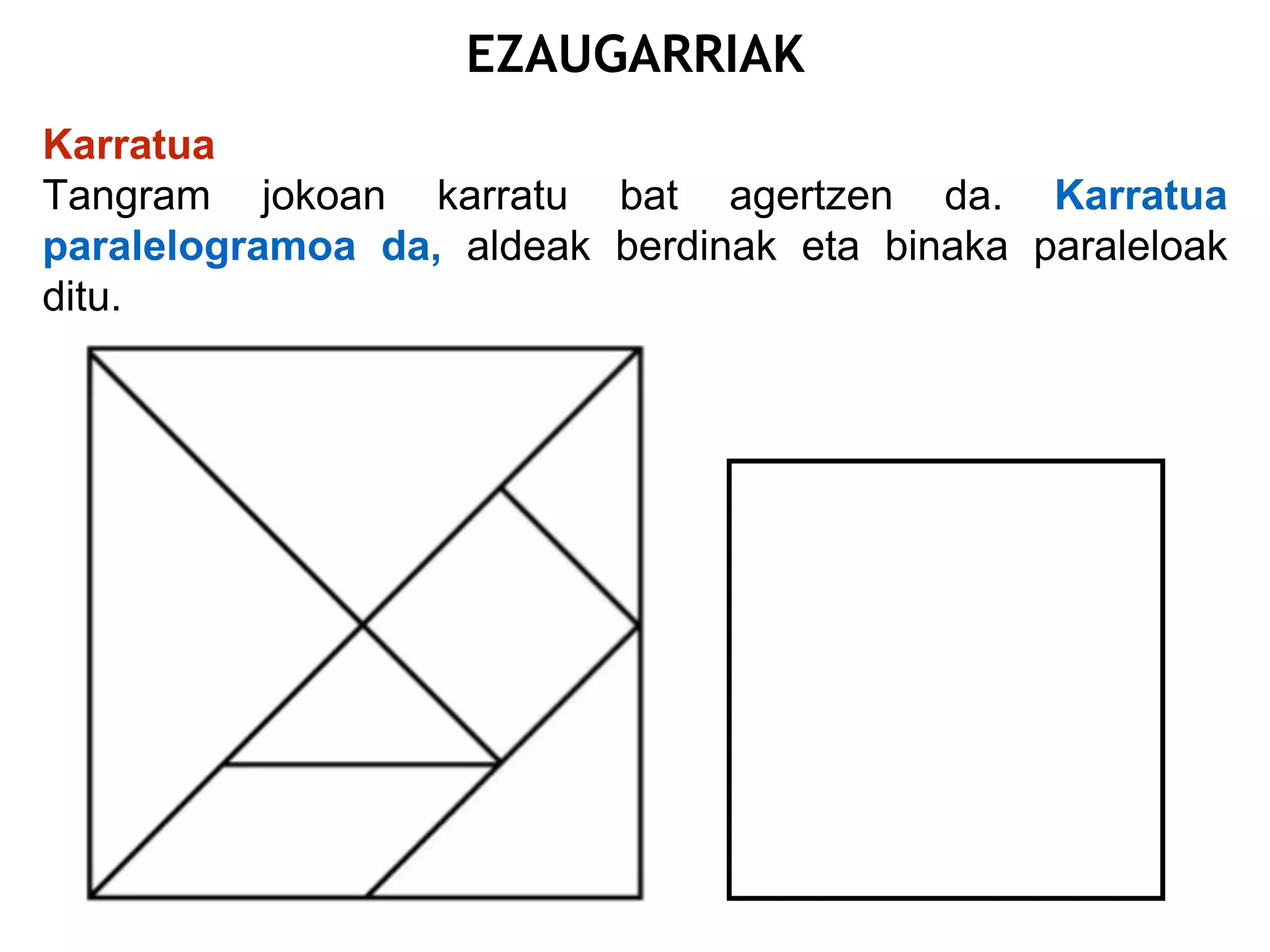 Tangram: ezaugarri geometrikoak | PPTX