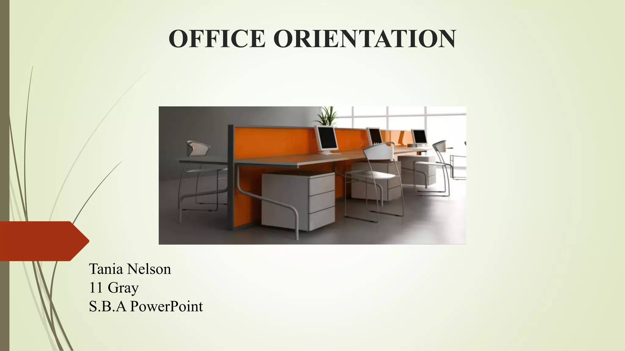 Tania Nelson Office Orientation presentation.pptx