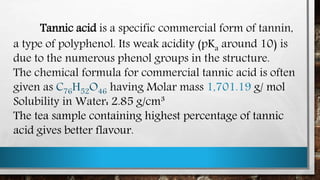 TANNIC ACID IN TEA | PPTX