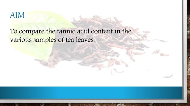 TANNIC ACID IN TEA | PPTX