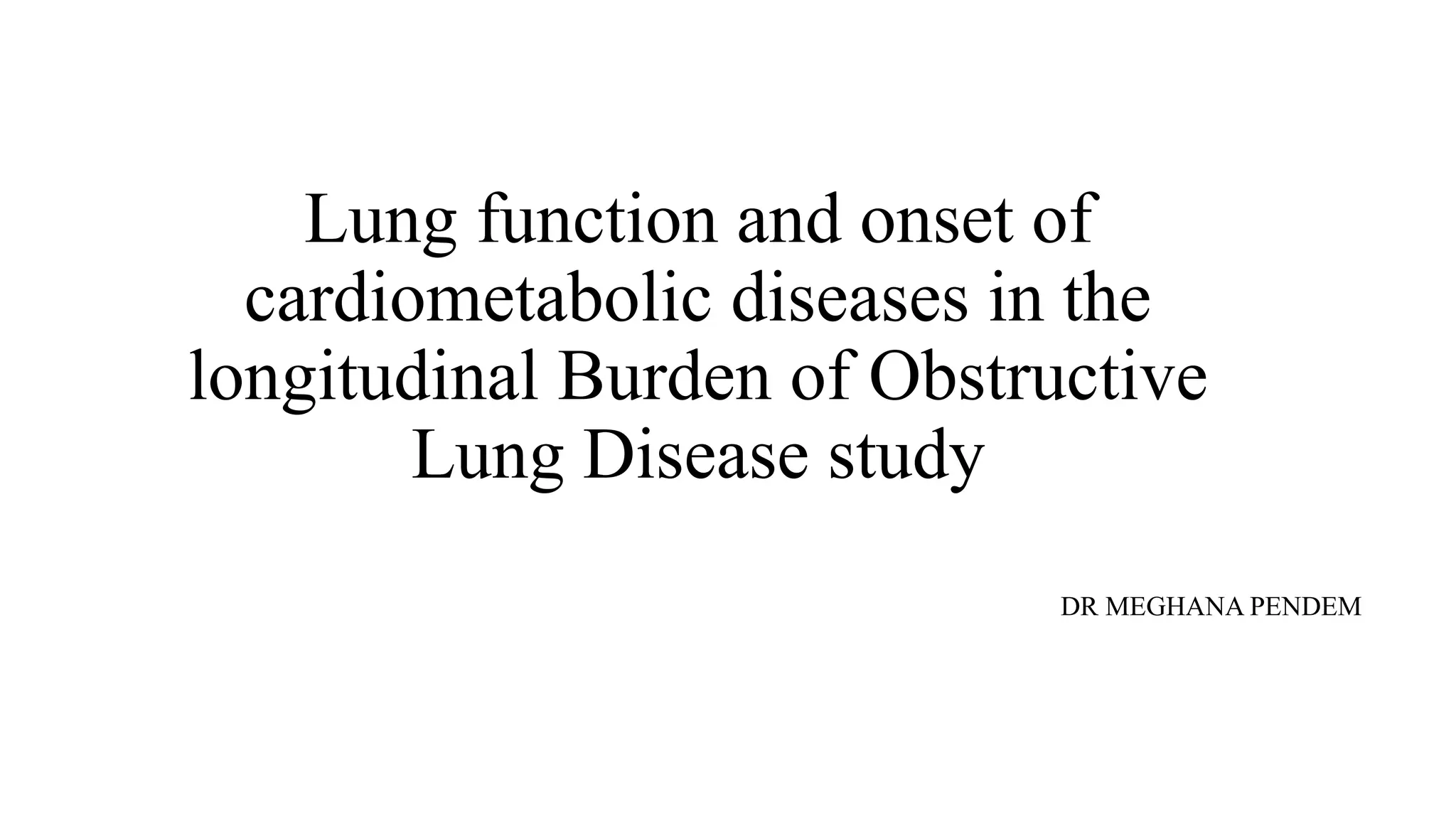 Lung function and onset of cardiometabolic diseases in the longitudinal ...