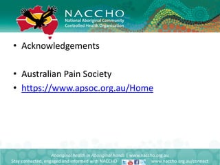 NACCHO 2018 National Conference – Pain Management with Aboriginal and ...