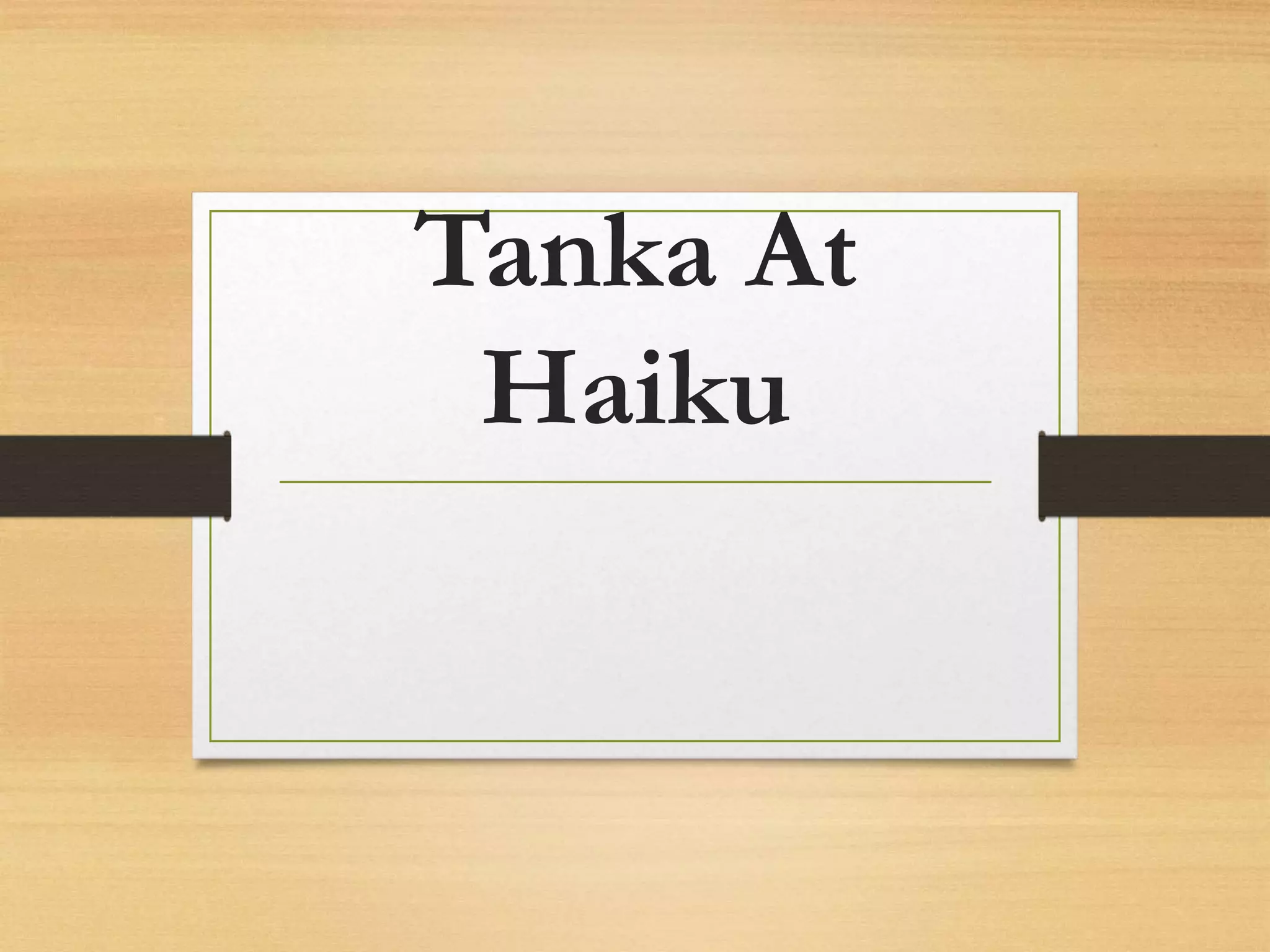 tanka-at-haiku.pptx