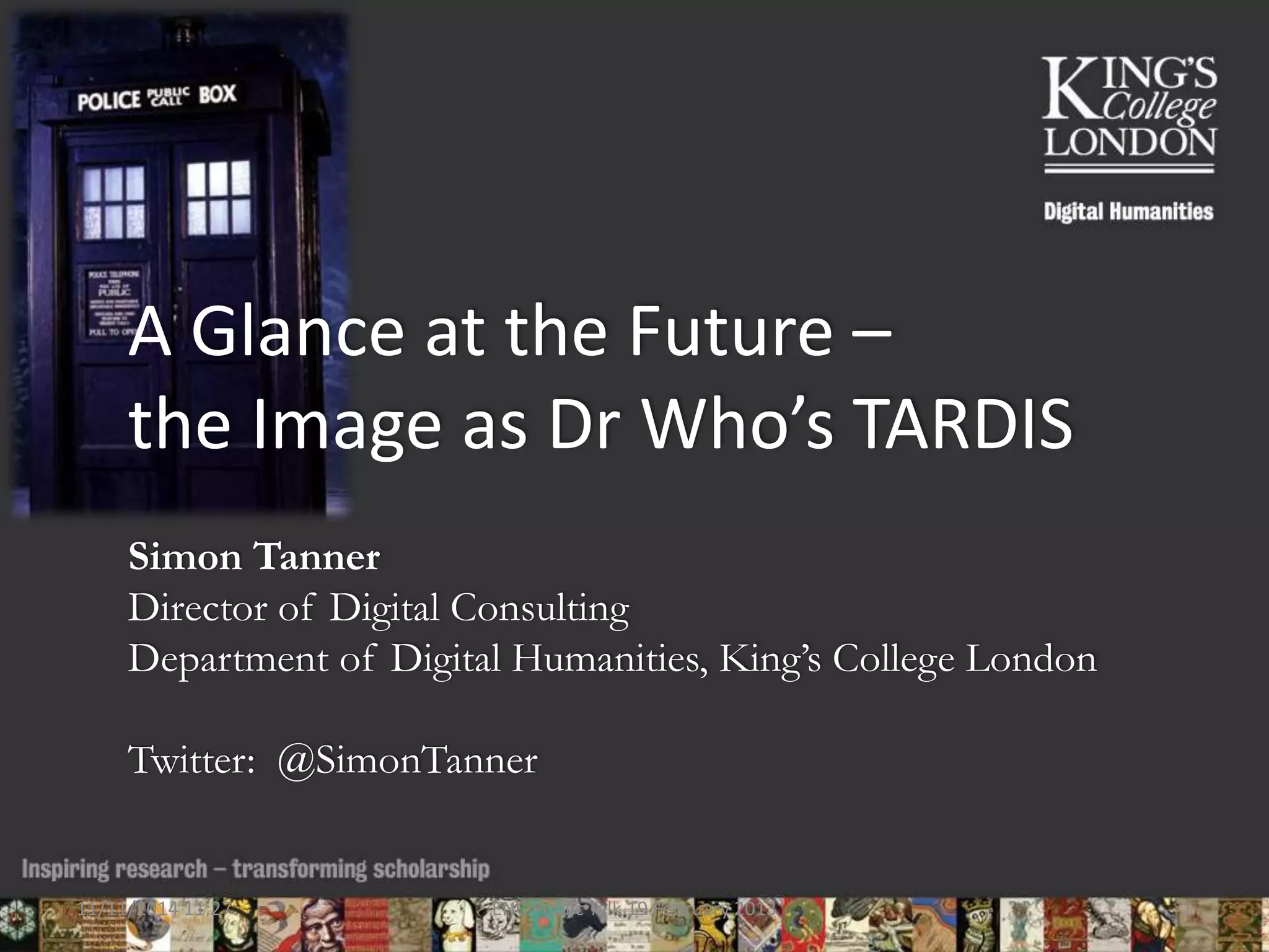 A Glance at the Future - the Image as Dr Who's TARDIS | PPT