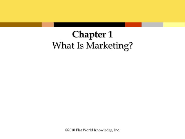 Chapter 1: What Is Marketing? | PPT