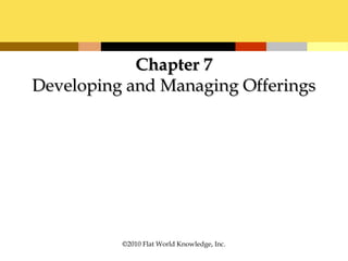 Chapter 7: Developing and Managing Offerings | PPT