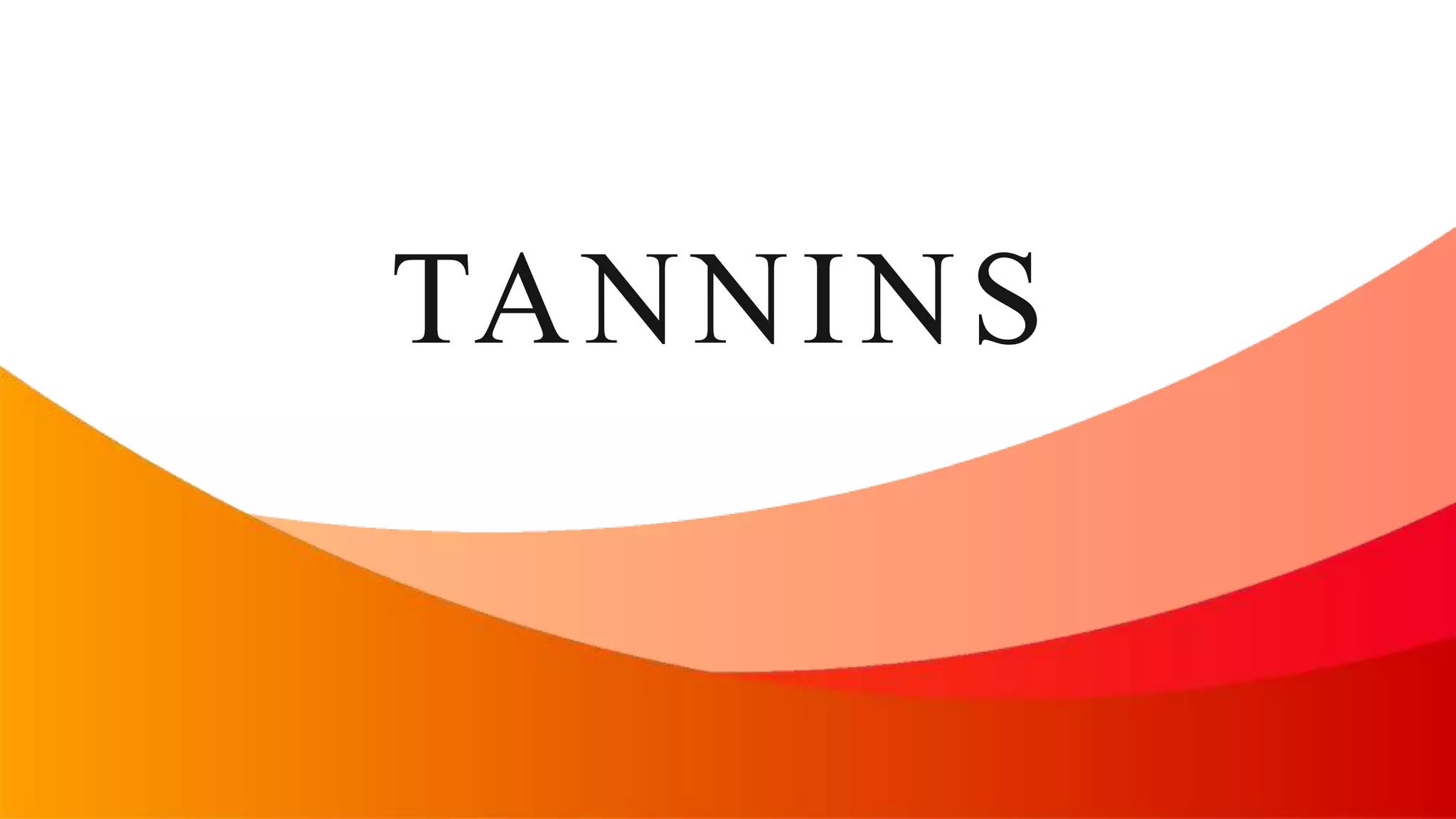 Tannins.pptx