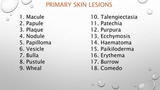 Primary skin lesions | PPTX