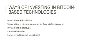 Investing in bitcoin-based technologies | PPT | Free Download