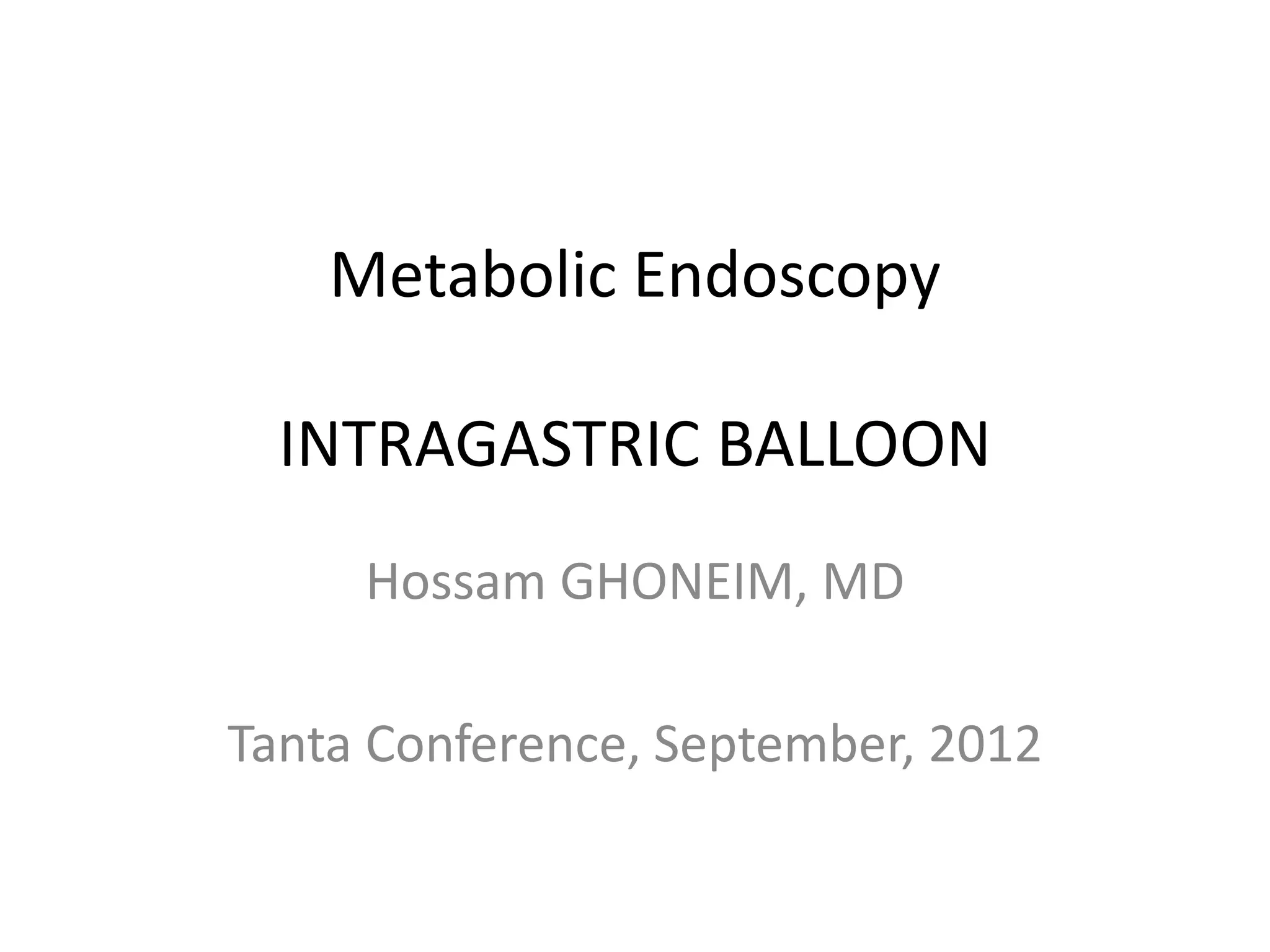 Metabolic Endoscopy Intragastric Balloon | PPTX