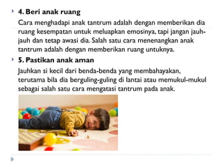 Tips Mengatasi Anak Tantrum Dengan Waras .pptx