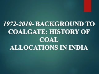 Coal Scam India(Coal Gate) ppt. | PPTX