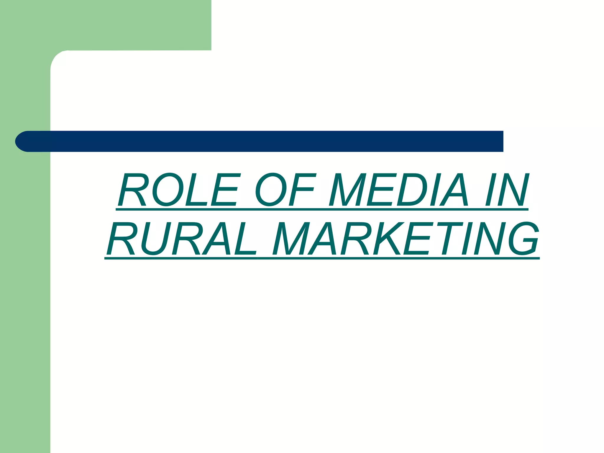 Tanuja verma.role of media in rural marketing | PPT