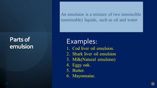 Emulsion process and physical details of pharmaceutical | PPT