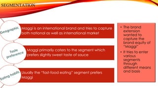 Tanvi taneja brand management maggi sauces | PPTX