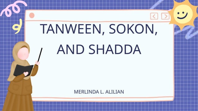 Arabic Emergent Reading(TANWEEN, SOKON, SHADDA).pptx