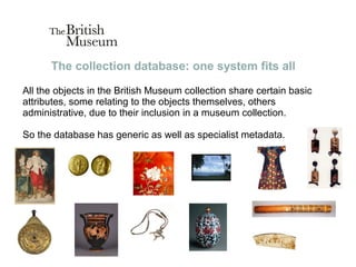 Tanya Szrajber, The British Museum Collection Database | PPT