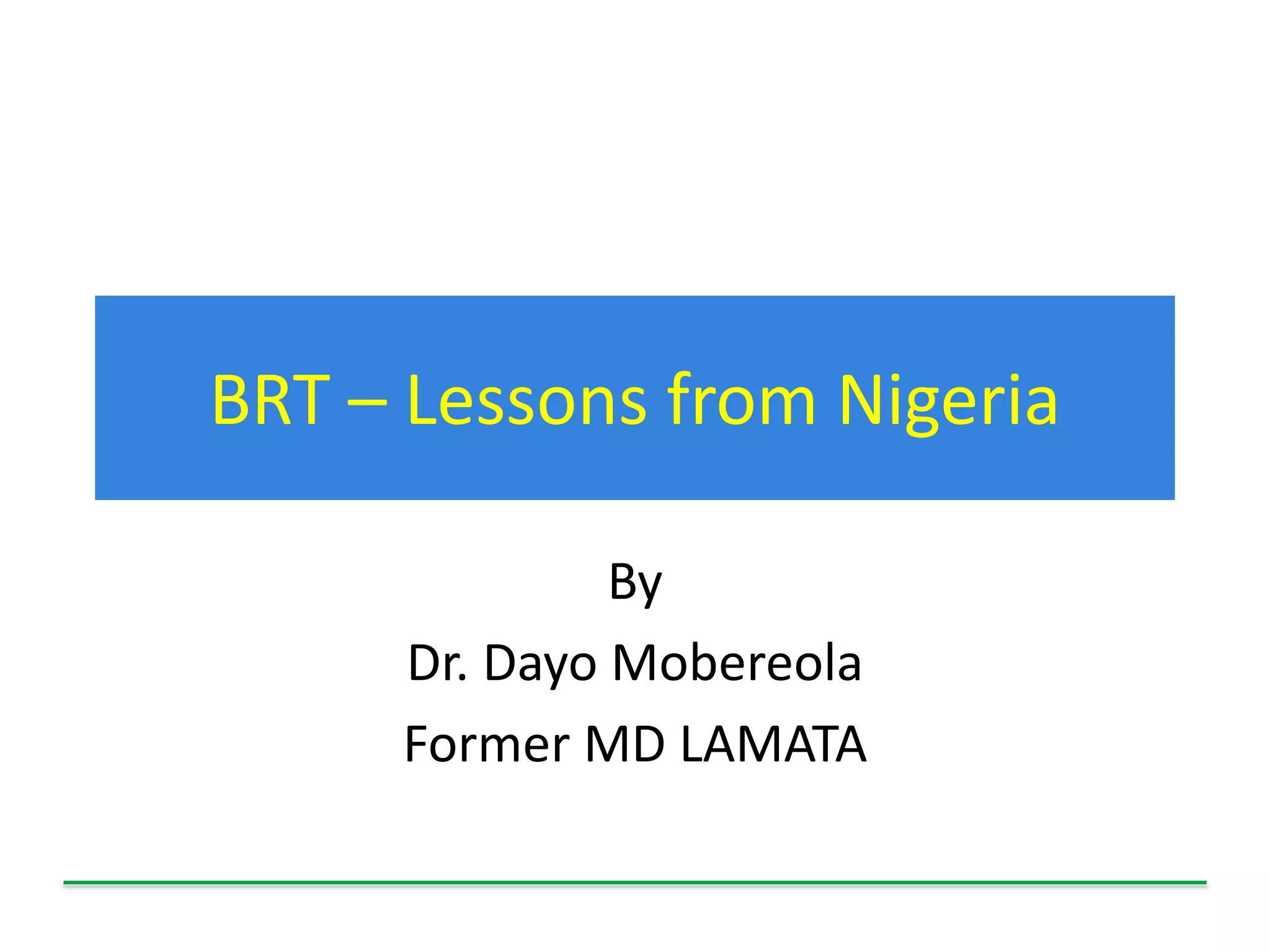 Workshop Innovation in Africa - BRT Lessons from Nigeria by Dr. Dayo Mobereola | PPTX