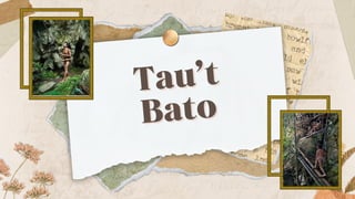 Philippine indigenous community Tao`Bato Tribe-1.pdf