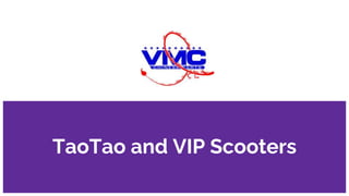 Tao tao and vip scooters | PPT