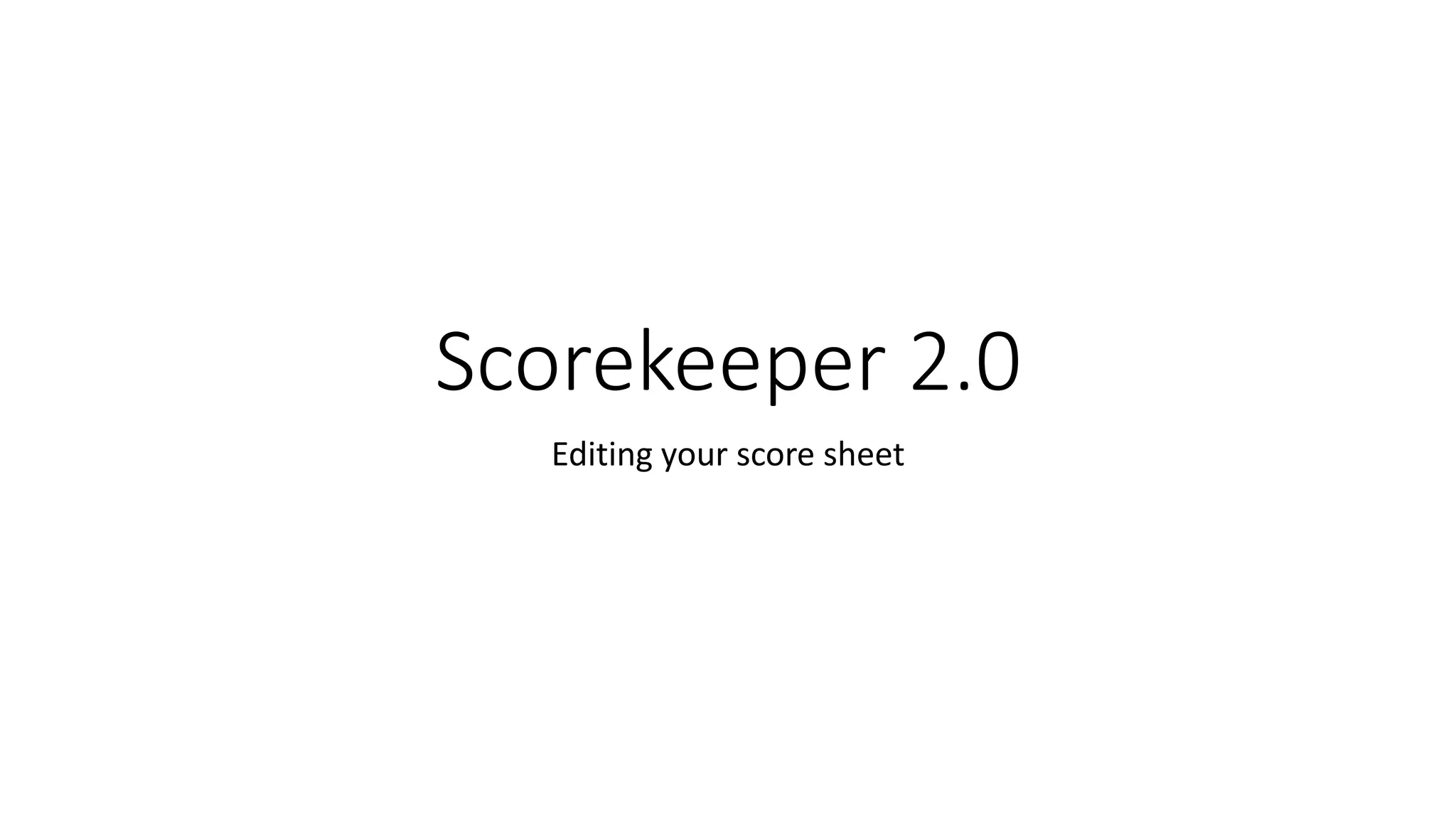 Tap scorekeeper - editing your scoresheet | PPTX