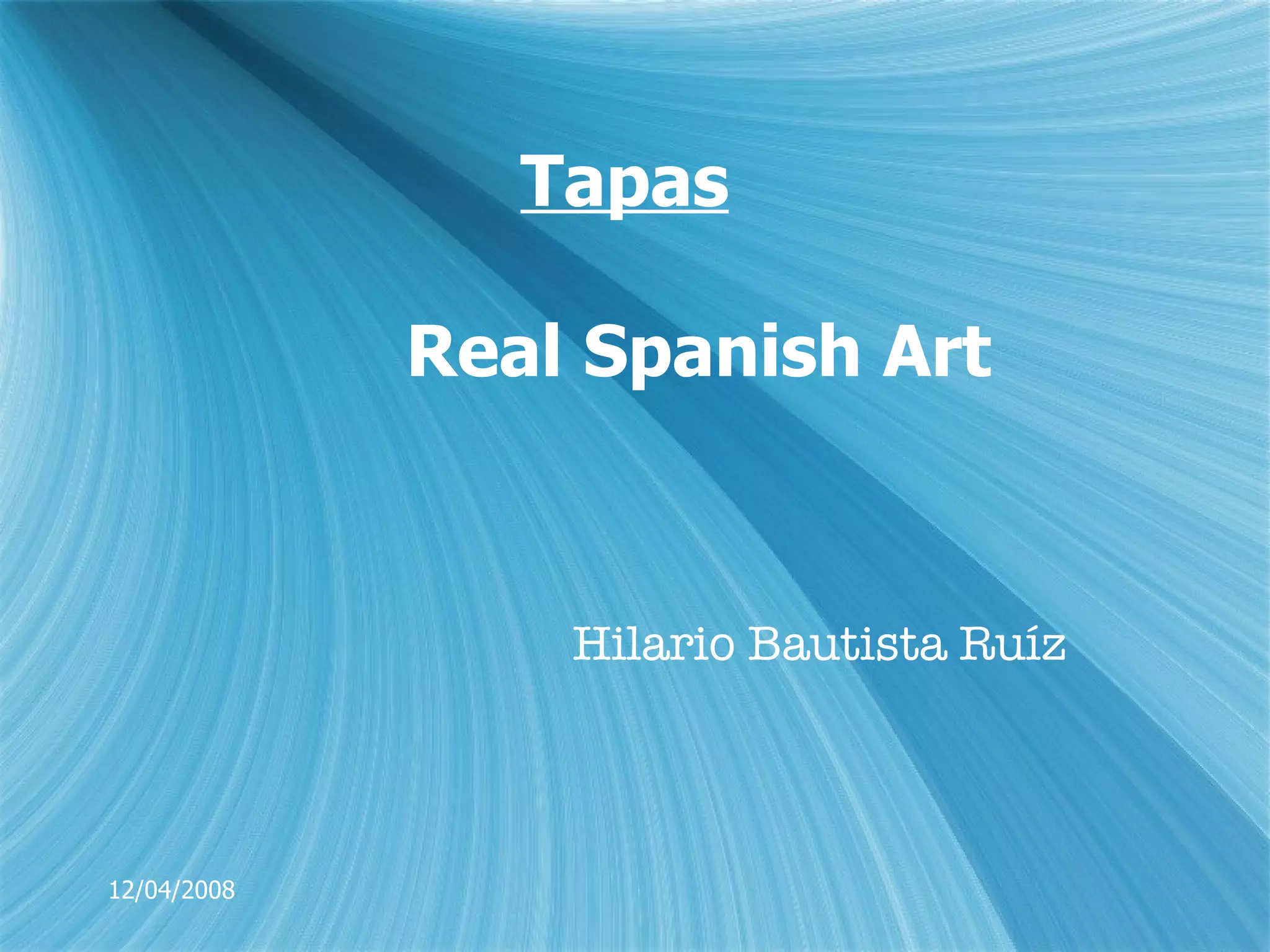 Tapas. Real Spanish Art | PPT