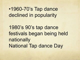Tap dance history | PPTX