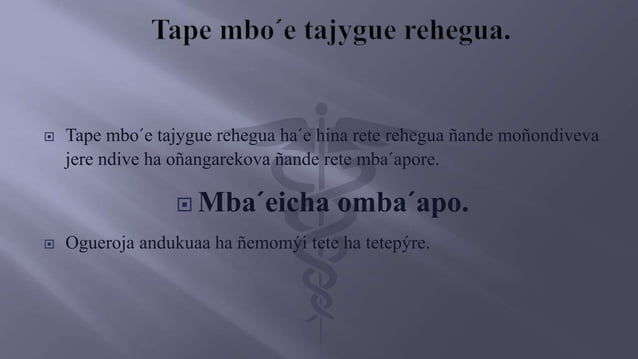 TAPE MBO’E TAJYGUE REHEGUA´´.pptx