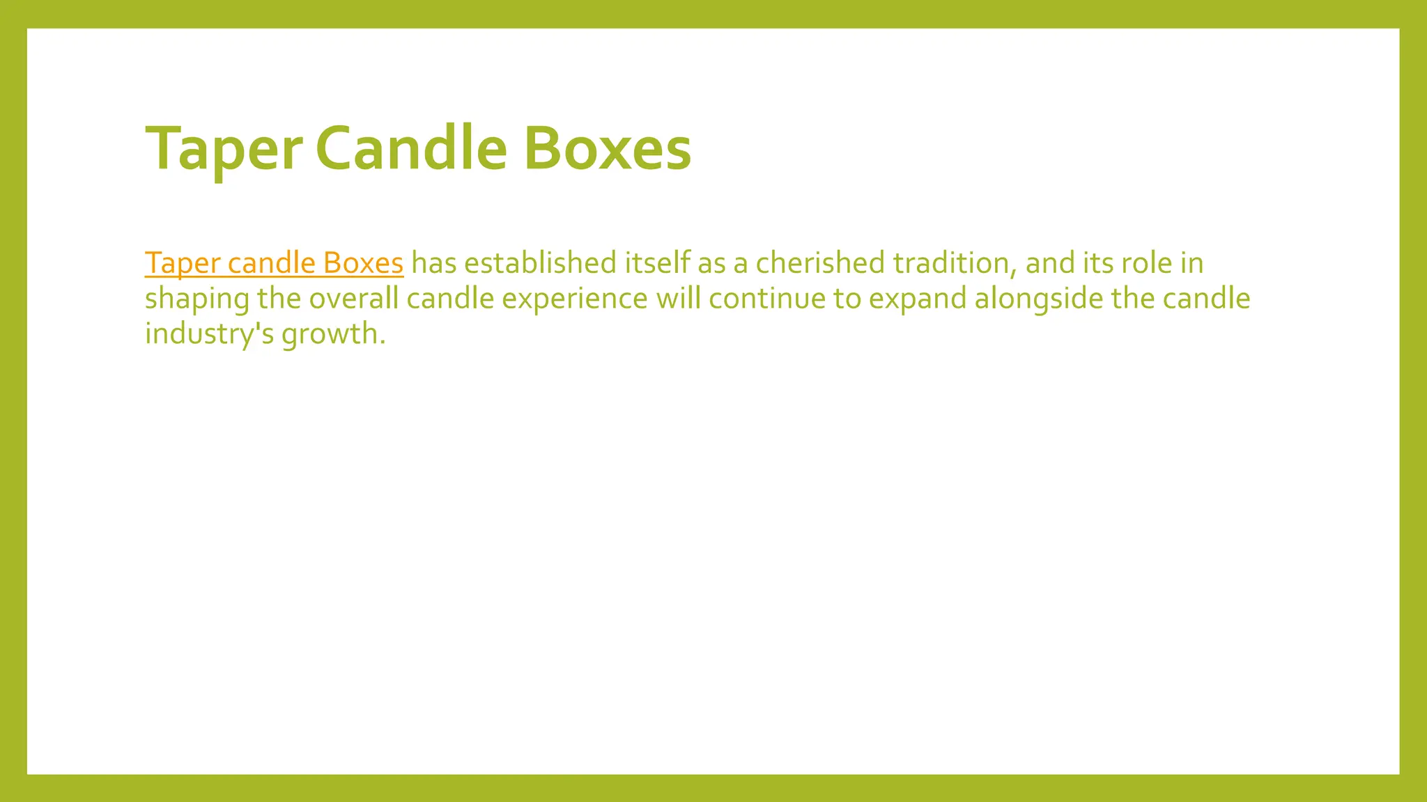 Taper Candle Boxes | PPTX | Candle and Soap Making | Arts and Crafts