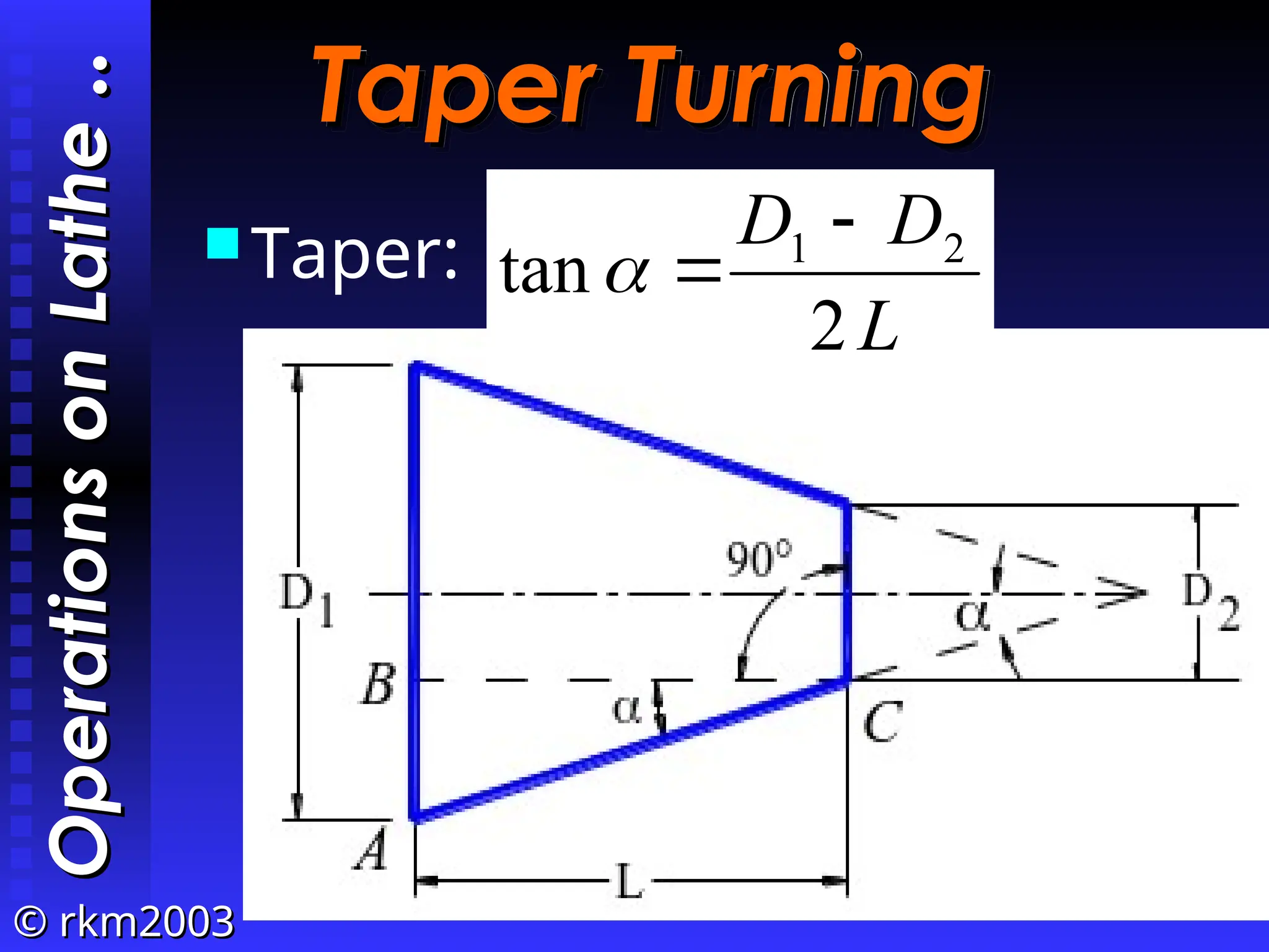 TAPER TURNING 1-1. A topic in manufacturing processes | PPT