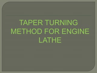 Taper turning method for engine lathe | PPTX