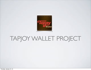 Tap joy wallet project | PPT